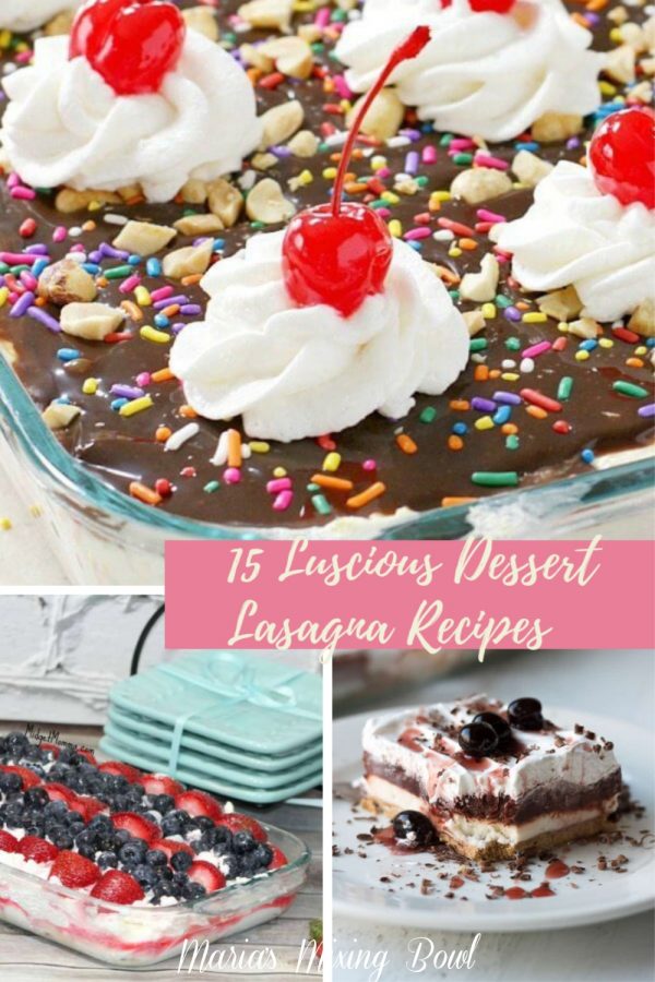 15 Luscious Dessert Lasagna Recipes - Maria's Mixing Bowl