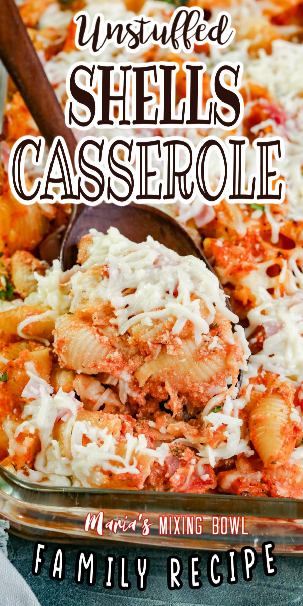 Unstuffed Shells Casserole - Maria's Mixing Bowl Unstuffed Shells Casserole