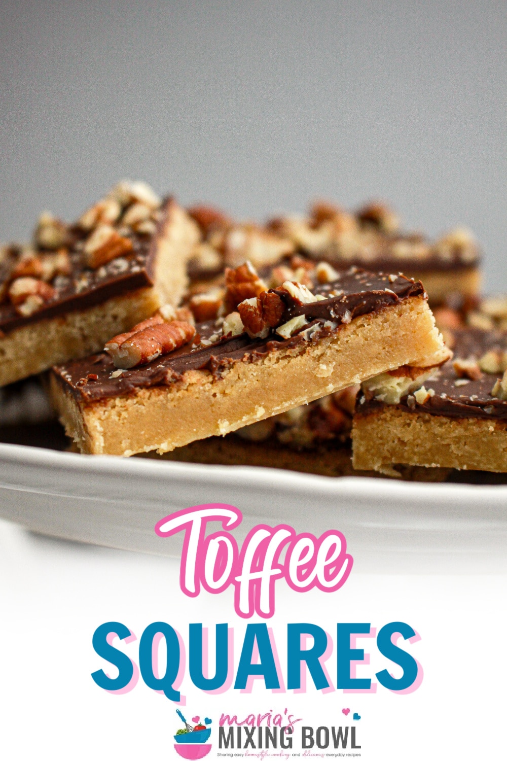 Toffee Squares - Maria's Mixing Bowl