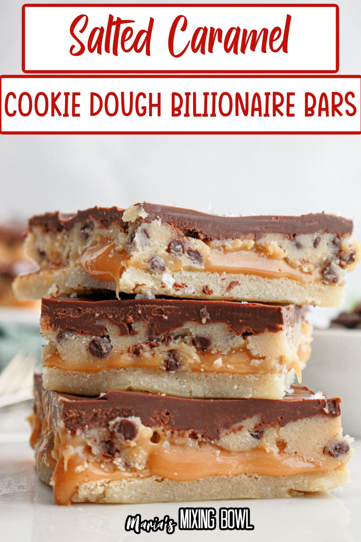 Salted Caramel Cookie Dough Billionaire Bars - Maria's Mixing Bowl