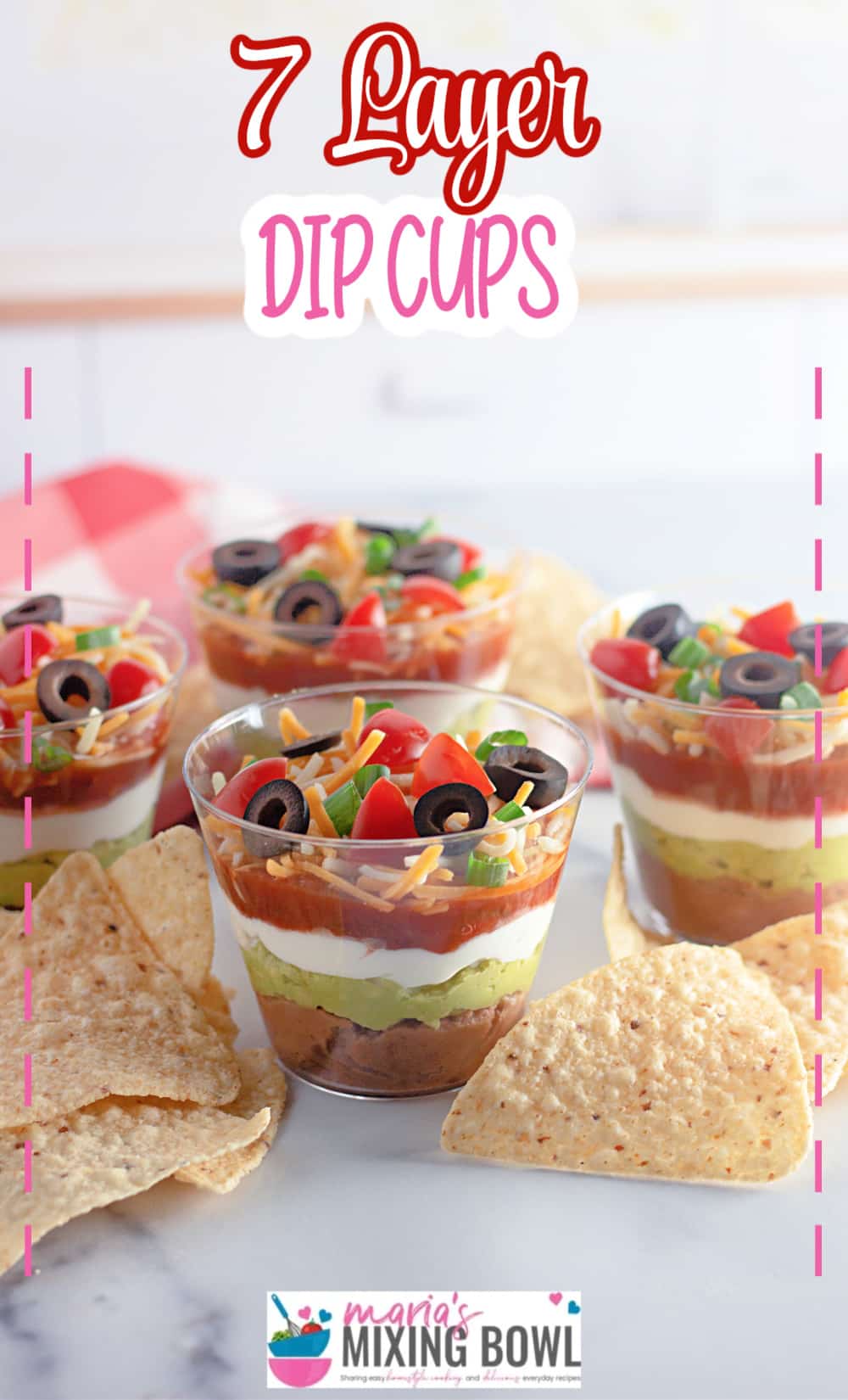 7 Layer Dip Cups - Maria's Mixing Bowl