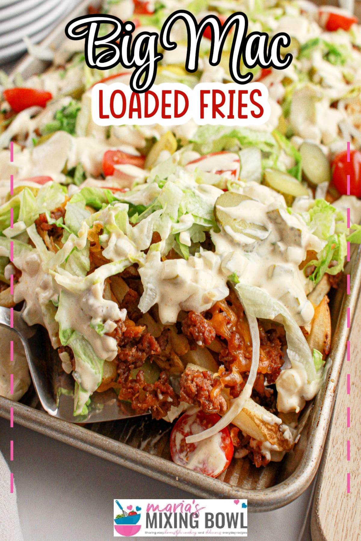 Big Mac Loaded Fries - Maria's Mixing Bowl
