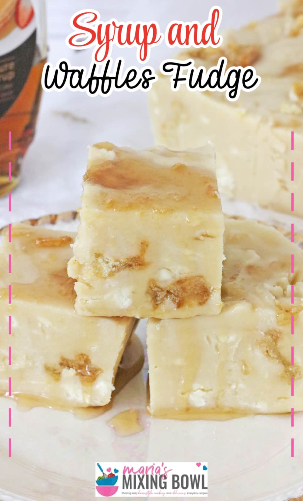 Syrup and Waffles Fudge - Maria's Mixing Bowl